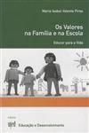 VALORES NA FAMILIA E NA ESCOLA, OS - (Maria Isabel Valente Pires)
